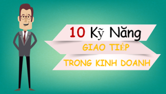 10 kỹ năng giao tiếp trong kinh doanh
